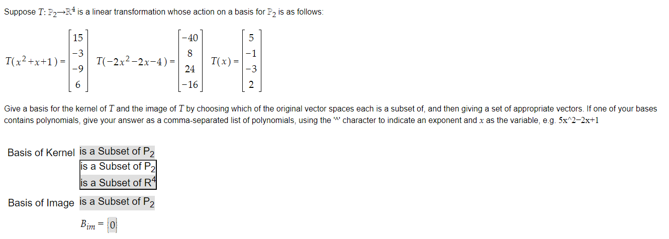 Solved Suppose T: P2–R4 is a linear transformation whose | Chegg.com