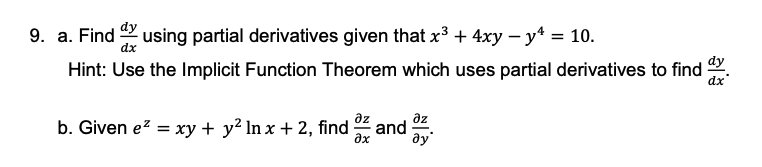 Solved 9. a. Find dxdy using partial derivatives given that | Chegg.com