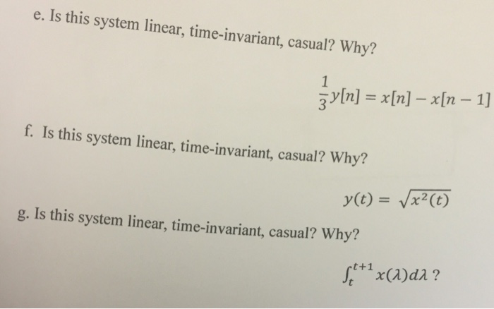 Solved e. Is this system linear, time-invariant, casual? | Chegg.com