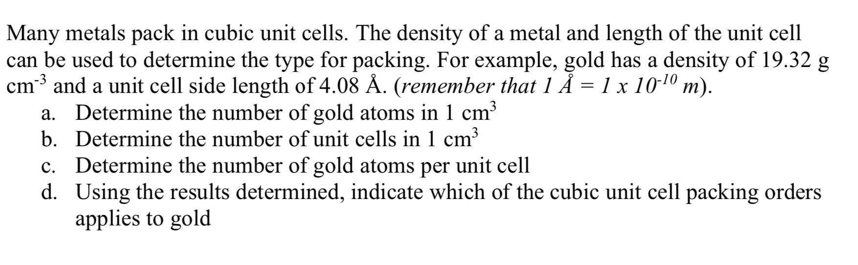 Many metals pack in cubic unit cells. The density of | Chegg.com