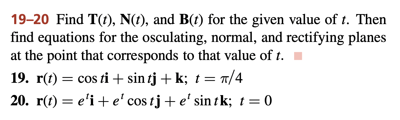 Solved 19-20 Find T(t),N(t), and B(t) for the given value of | Chegg.com