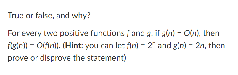 Solved True or false, and why? For every two positive | Chegg.com