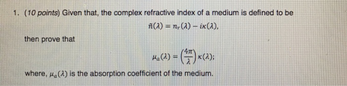 Solved Given that, the complex refractive index of a medium | Chegg.com
