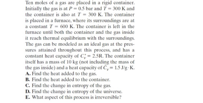 Solved Ten moles of a gas are placed in a rigid container | Chegg.com