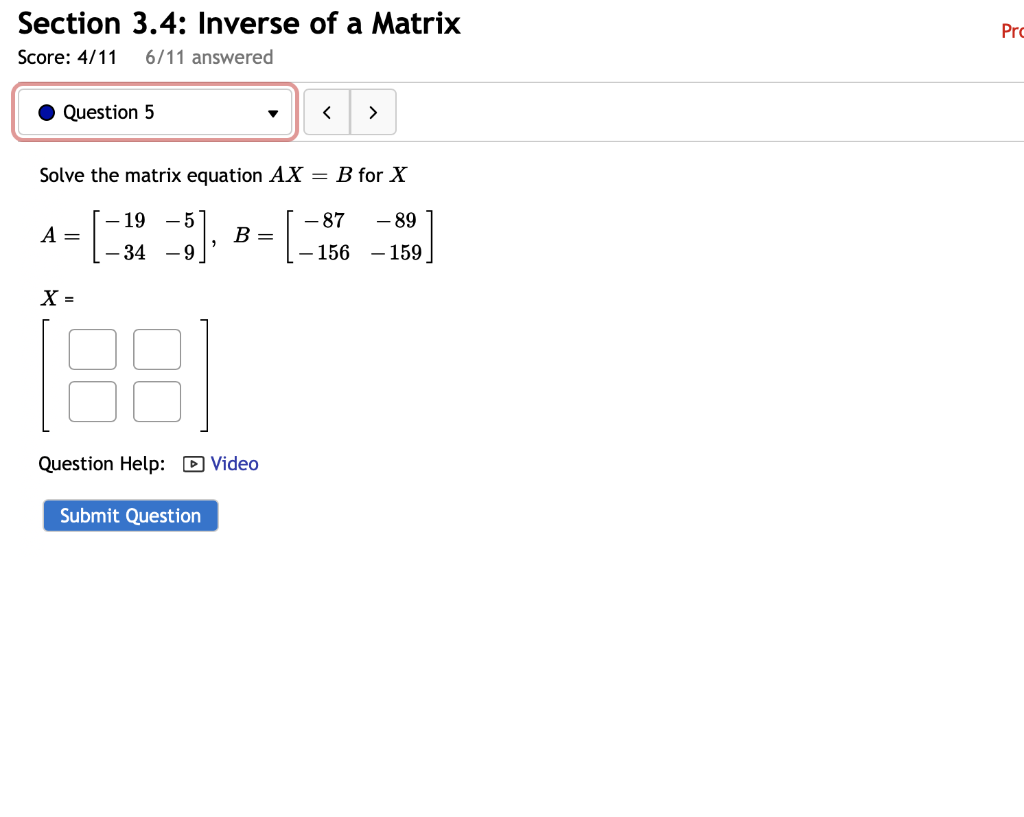 Solved Section 3.4: Inverse of a Matrix Score: 4/11 6/11 | Chegg.com