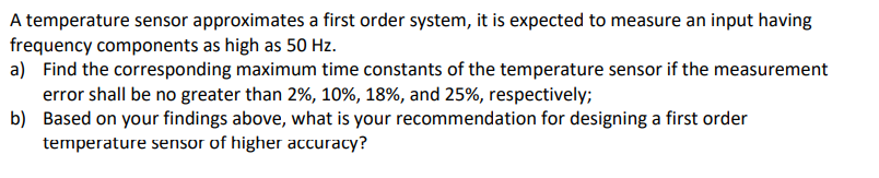 Solved A temperature sensor approximates a first order | Chegg.com