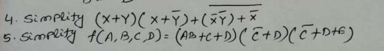 Solved 4. Simplity (x+y)(x+yˉ)+(xˉyˉ)+xˉ 5. Simplity | Chegg.com