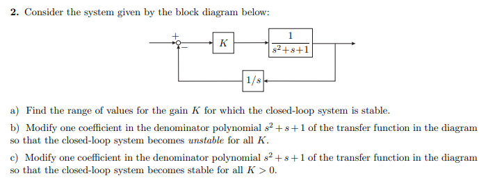 Solved 2. Consider the system given by the block diagram | Chegg.com