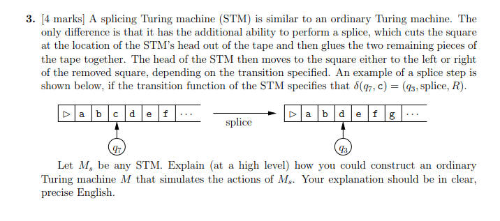 Solved [4 ﻿marks] ﻿A splicing Turing machine (STM) ﻿is | Chegg.com
