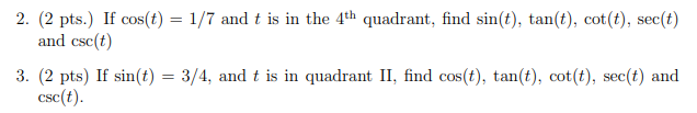 Solved If cos(t) = 1/7 and t is in the 4th quadrant, find | Chegg.com