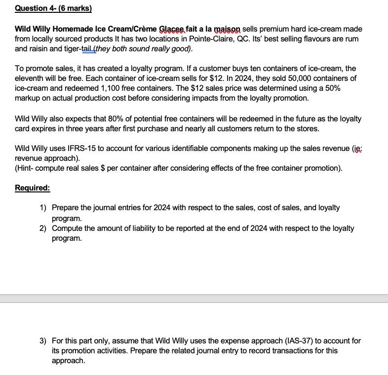 Solved Question 4- (6 ﻿marks)Wild Willy Homemade Ice | Chegg.com
