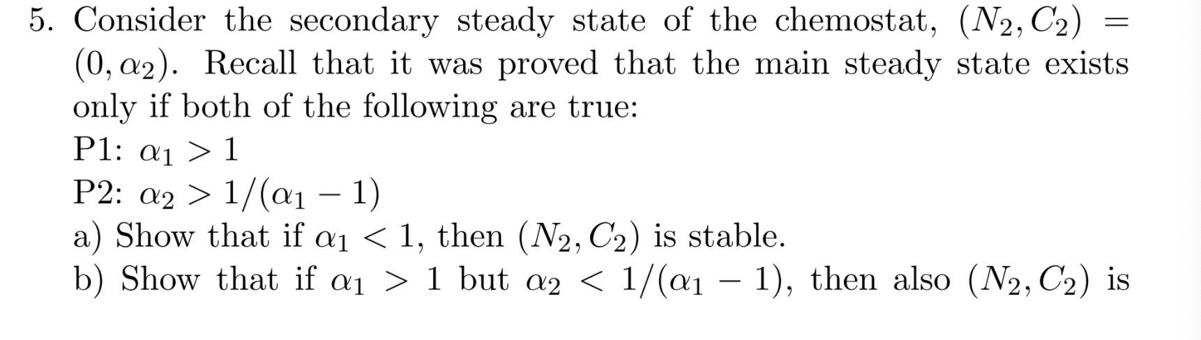 = 5. Consider the secondary steady state of the | Chegg.com