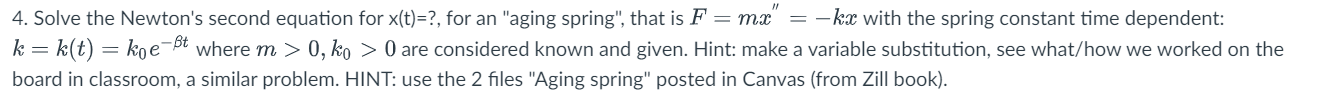 Solved Solve the Newton's second equation for x(t)= ?, ﻿for | Chegg.com