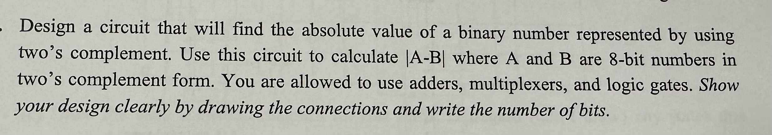 Solved Design a circuit that will find the absolute value of | Chegg.com
