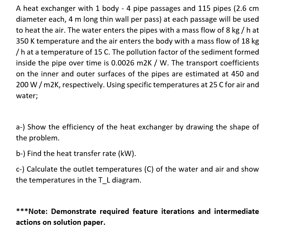 Solved A heat exchanger with 1 body - 4 pipe passages and | Chegg.com