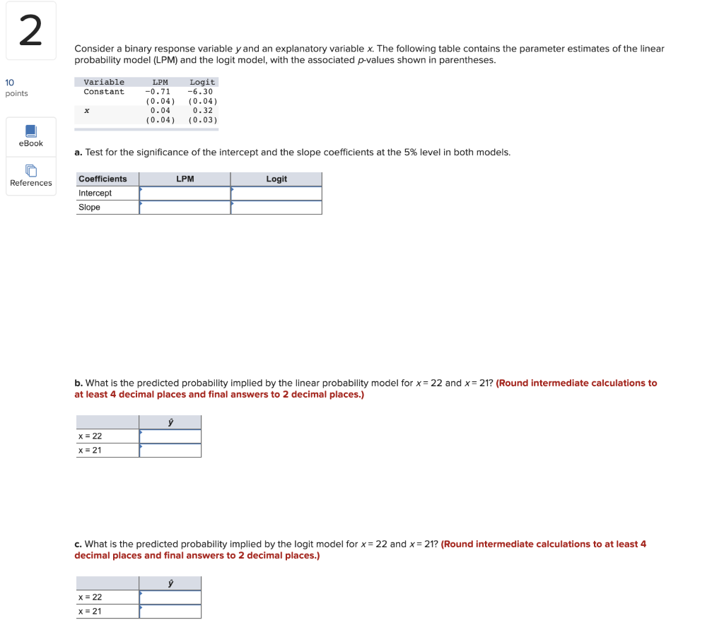Solved 2 Consider a binary response variable y and an | Chegg.com Solved 2 Consider a binary response variable y and an | Chegg.com