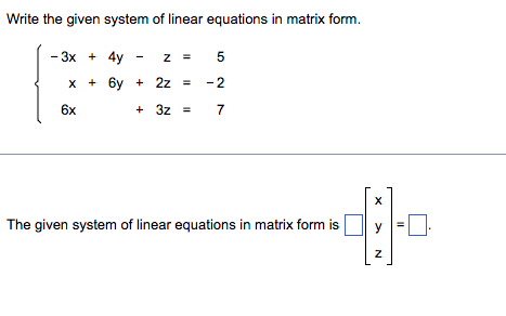 Solved Write the system of equations as a matrix equation AX | Chegg.com