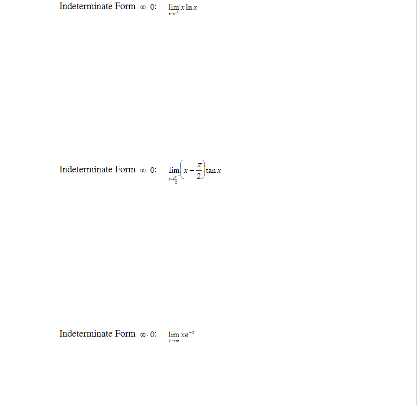 Solved Indeterminate Form ∞⋅0:limx→0+xlnx Indeterminate Form | Chegg.com