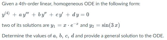 Solved Given a 4th-order linear, homogeneous ODE in the | Chegg.com