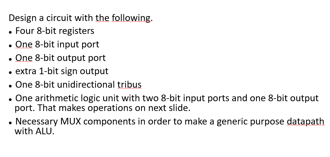 Solved . Design a circuit with the following. Four 8-bit | Chegg.com