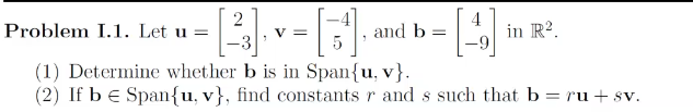 Solved Problem I.1. Let u=[2−3],v=[−45], and b=[4−9] in R2. | Chegg.com