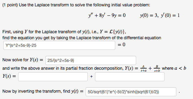 Solved (1 point) Use the Laplace transform to solve the | Chegg.com
