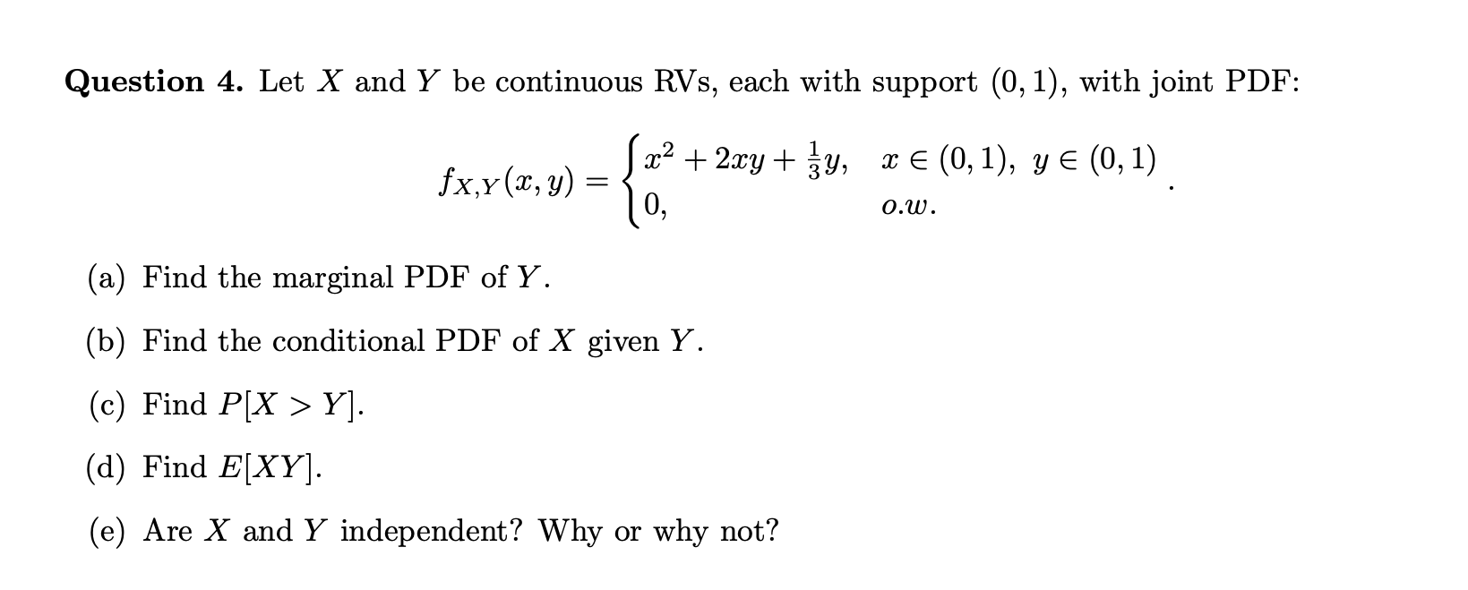 Solved Question 4. Let X and Y be continuous RVs, each with | Chegg.com