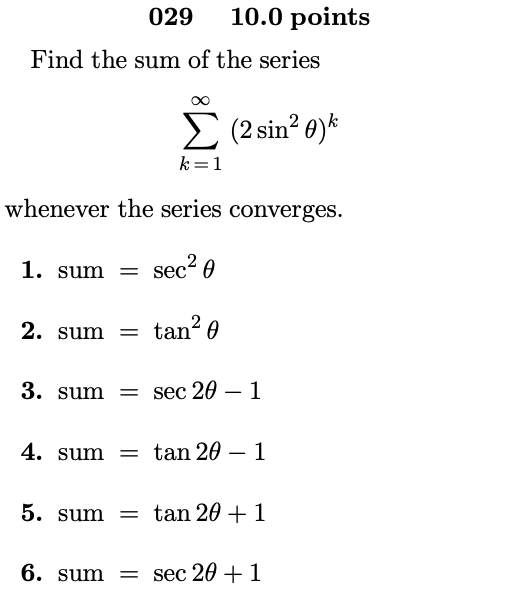 Solved Find the sum of the series ∑k=1∞(2sin2θ)k whenever | Chegg.com
