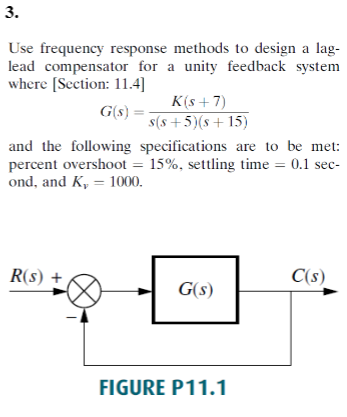 Solved 3. Use frequency response methods to design a lag- | Chegg.com