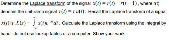 Solved Determine the Laplace transform of the signal x(t) = | Chegg.com