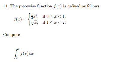 Solved 11. The piecewise function f(x) is defined as | Chegg.com