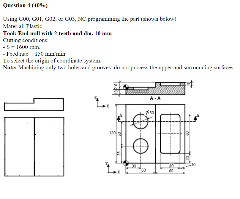 Solved Question 4 (40%) Using G00, G01, G02, or G03, NC | Chegg.com