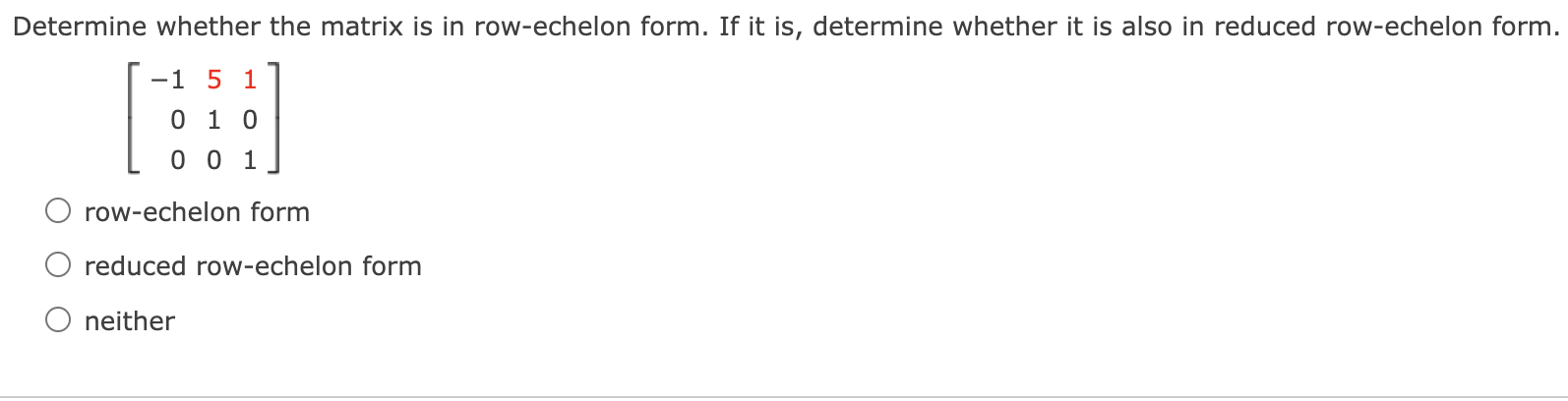 Solved Determine whether the matrix is in row-echelon form. | Chegg.com