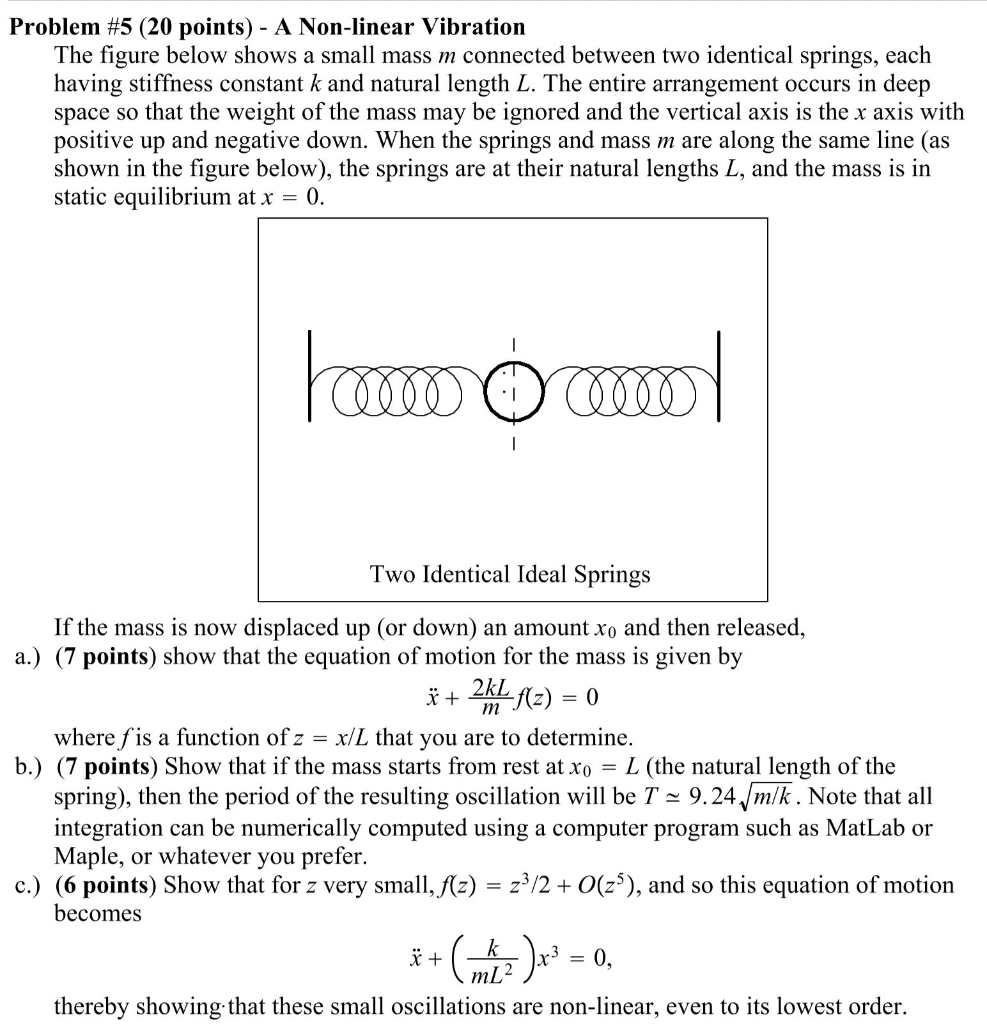Solved Problem #5 (20 points) - A Non-linear Vibration The | Chegg.com
