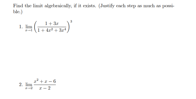 Solved Find the limit algebraically, if it exists. (Justify | Chegg.com