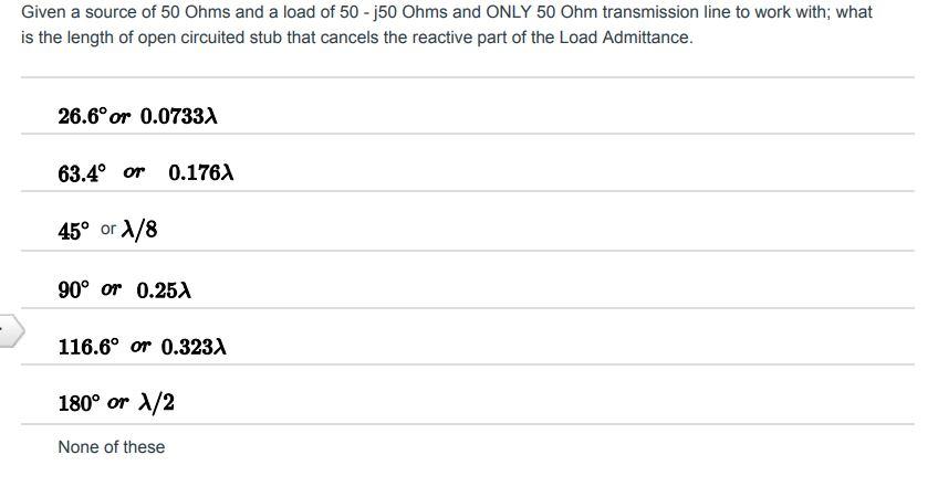 Solved Given a source of 50 Ohms and a load of 50 -j50 Ohms | Chegg.com