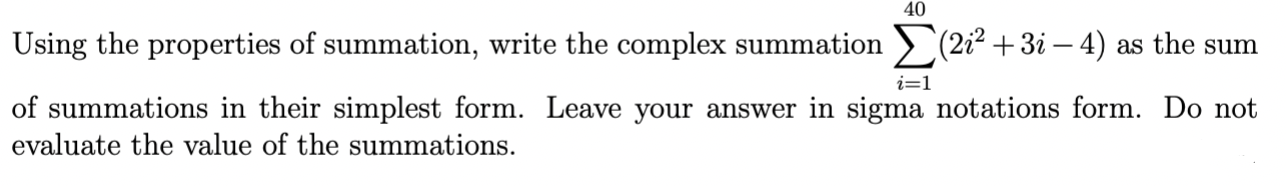 Using the properties of summation, write the complex | Chegg.com