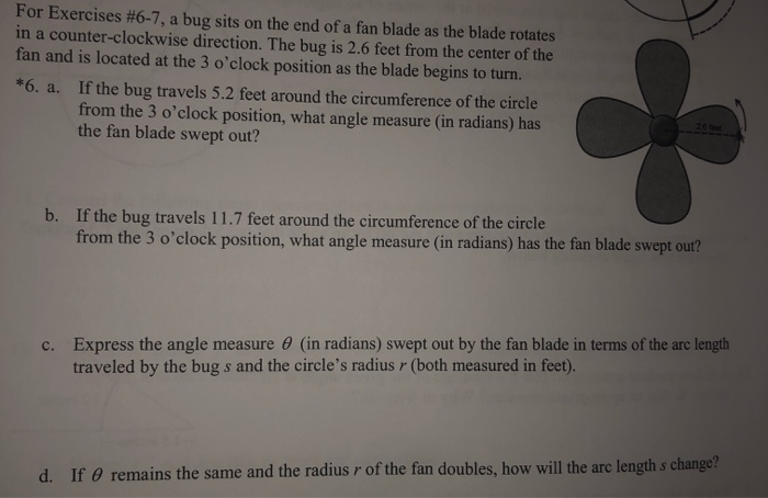 Solved For Exercises #6-7, a bug sits on the end of a fan | Chegg.com