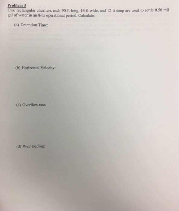 Solved Two rectangular clarifiers each 90 ft long. 16 ft | Chegg.com