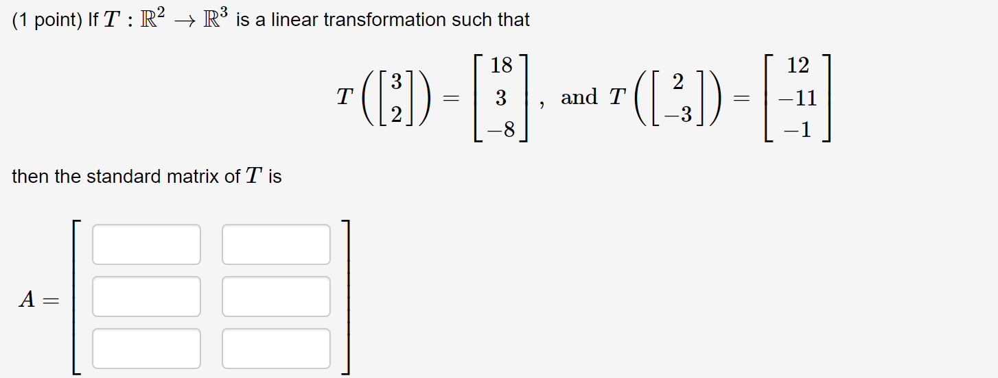 Solved (1 point) If \\( T: \\mathbb{R}^{2} \\rightarrow | Chegg.com