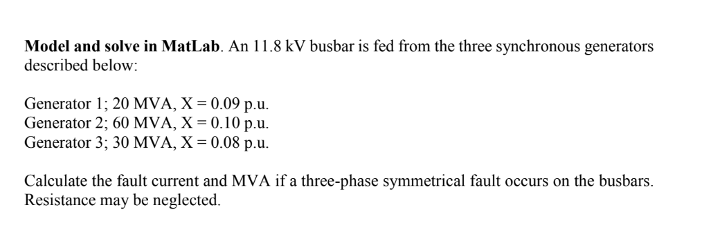 Solved Model and solve in MatLab. An 11.8kV ﻿busbar is fed | Chegg.com