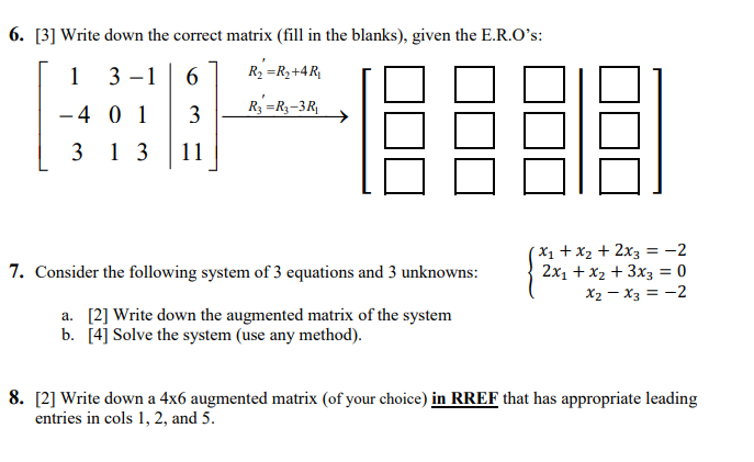 Solved 6. [3] Write down the correct matrix (fill in the | Chegg.com