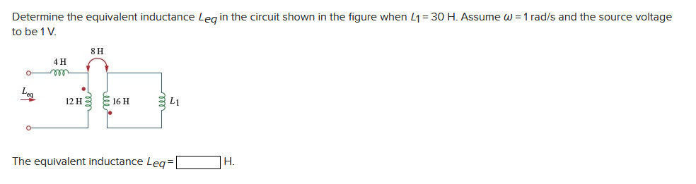 Solved Determine the equivalent inductance Leq in the | Chegg.com