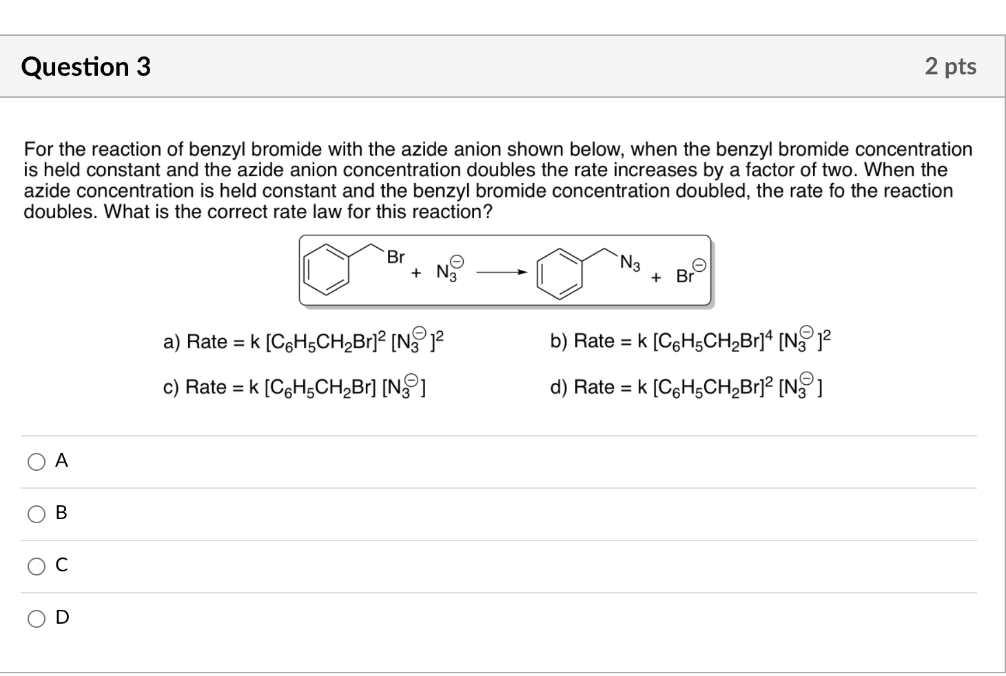 Solved Question 3 2 pts For the reaction of benzyl bromide | Chegg.com