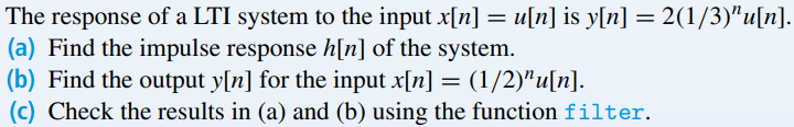 Solved The response of a LTI system to the input x[n] = u[n] | Chegg.com