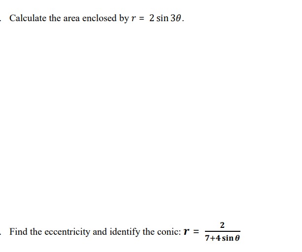 Solved Calculate the area enclosed by r=2sin3θ. Find the | Chegg.com