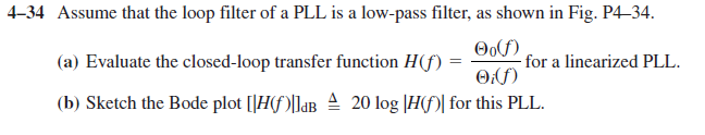 Solved 4–34 Assume that the loop filter of a PLL is a | Chegg.com