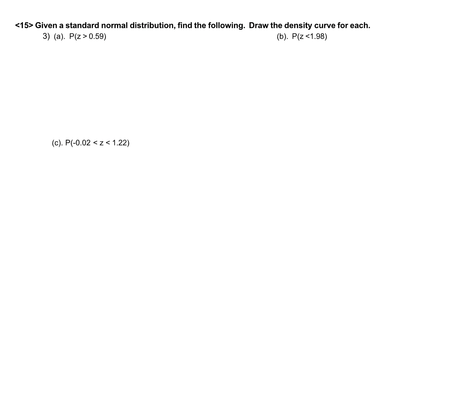 Solved \\( \\) Given a standard normal distribution, | Chegg.com