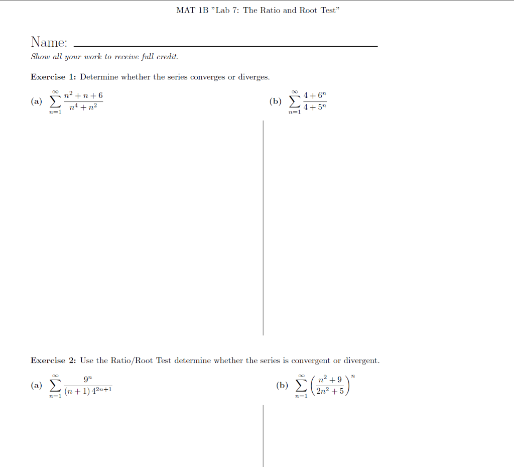 Solved MAT 1B "Lab 7: The Ratio and Root Test” Name: Show | Chegg.com