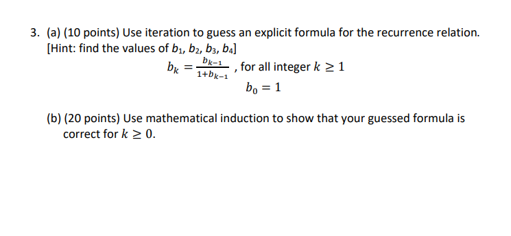Solved 3. (a) (10 points) Use iteration to guess an explicit | Chegg.com